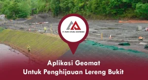 Mengenal Apa itu Geomat untuk Erosion Control Matting